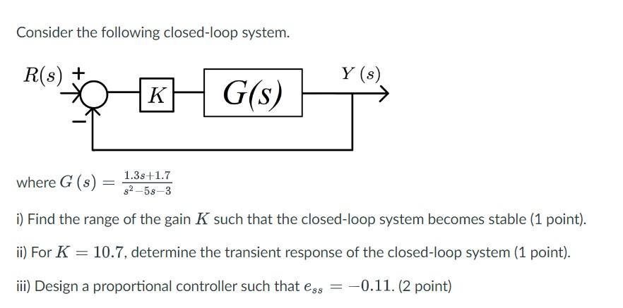 Solved Consider the following closed-loop system. where | Chegg.com