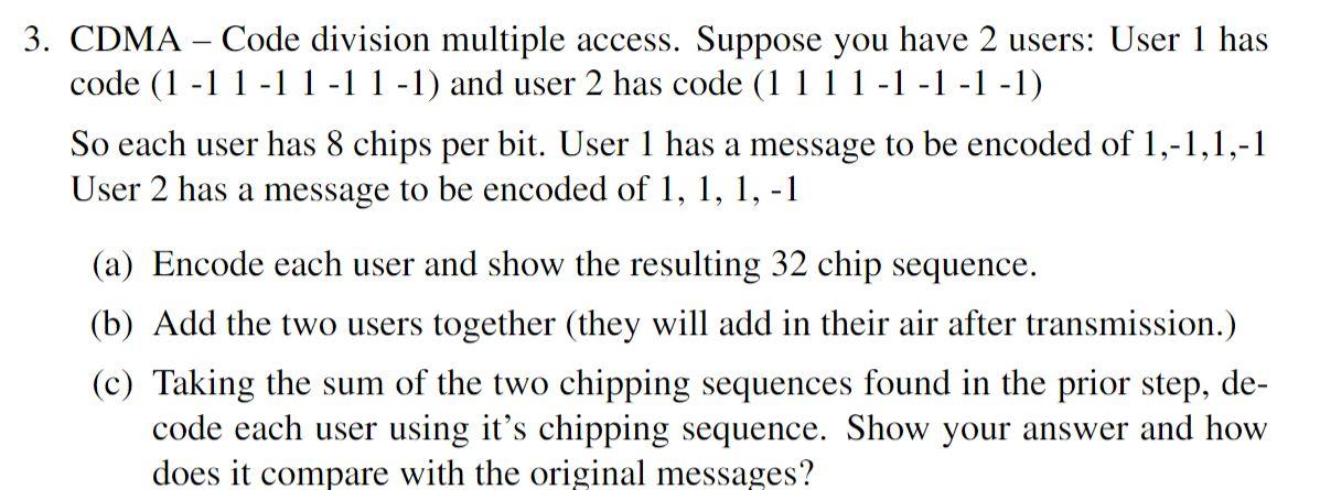 Solved 3. CDMA - Code division multiple access. Suppose you | Chegg.com