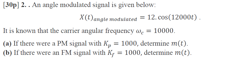 Solved [30p] 2. . An angle modulated signal is given below: | Chegg.com
