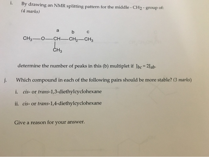 Solved i. By drawing an NMR splitting pattern for the middle | Chegg.com