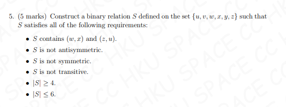 Solved 5. (5 marks) Construct a binary relation S defined on | Chegg.com