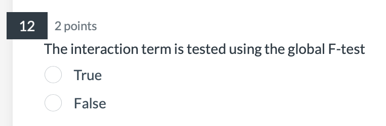 Solved 12 2 points The interaction term is tested using the | Chegg.com