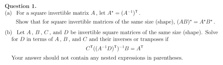 Solved Question 1. (a) For a square invertible matrix A, let | Chegg.com