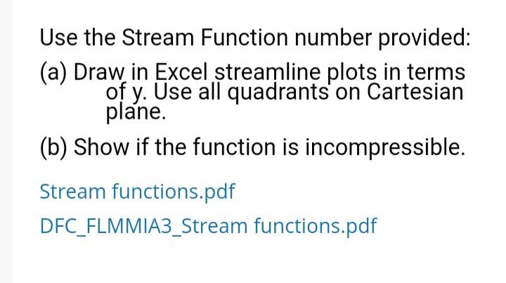 Solved Use the Stream Function number provided: (a) Draw in | Chegg.com