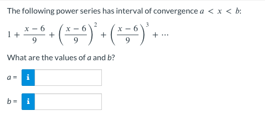 Solved The following power series has interval of | Chegg.com