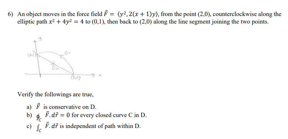 Solved An object moves in the force field F= y2,2(x+1)y , | Chegg.com