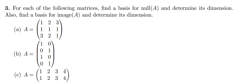 Solved 3. For each of the following matrices, find a basis | Chegg.com