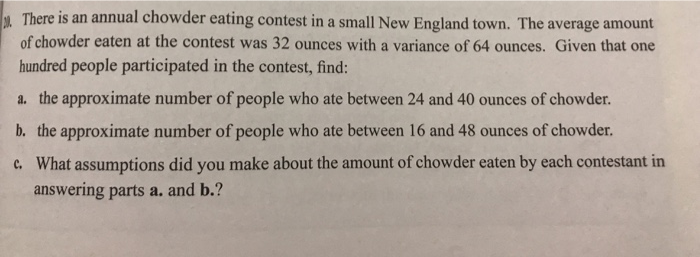 Solved There is an annual chowder eating contest in a small | Chegg.com