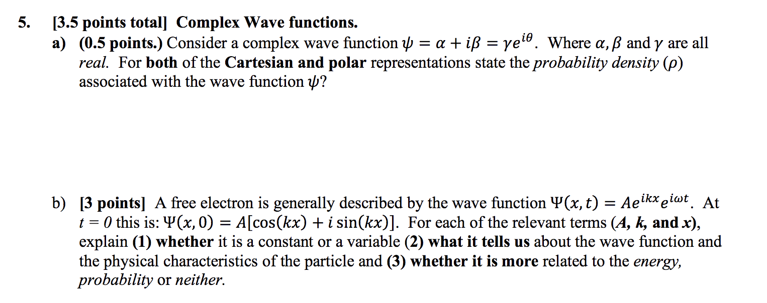 Solved [3.5 points total] Complex Wave functions. a) (0.5 | Chegg.com