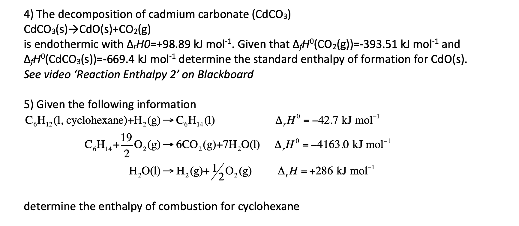 Solved 4) The decomposition of cadmium carbonate (CdCO3) | Chegg.com