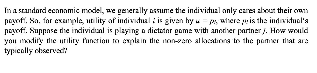 Solved In a standard economic model, we generally assume the | Chegg.com