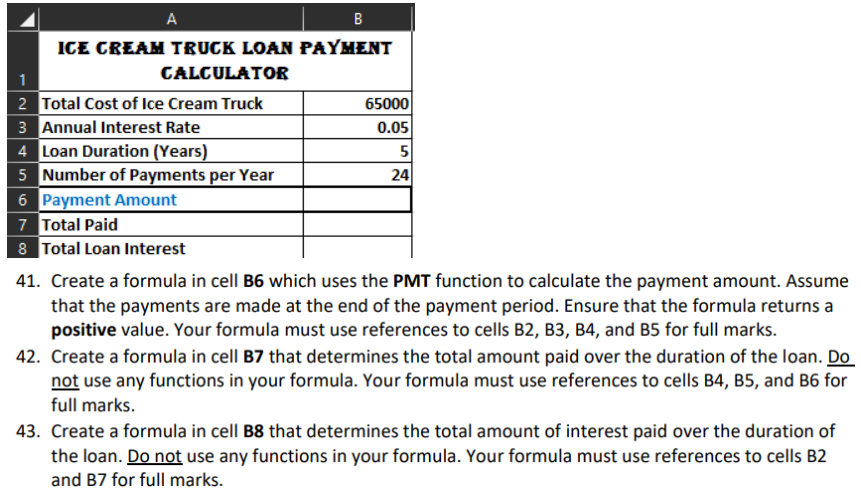 Solved 41. Create a formula in cell B6 which uses the PMT | Chegg.com