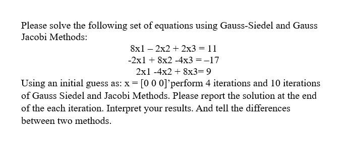Solved Please solve the following set of equations using | Chegg.com