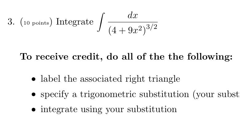 Solved 3. (10 points) Integrate ∫(4+9x2)3/2dx To receive | Chegg.com
