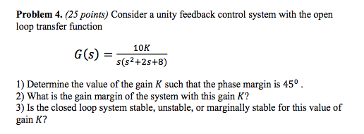 Solved Problem 4. (25 points) Consider a unity feedback | Chegg.com