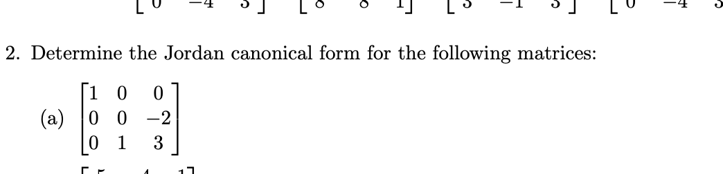 Solved 8 -4 2. Determine the Jordan canonical form for the | Chegg.com