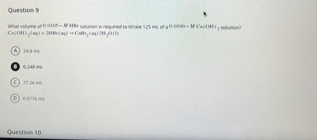 Solved Question 9 What volume of 0.0105-M HBr solution is | Chegg.com