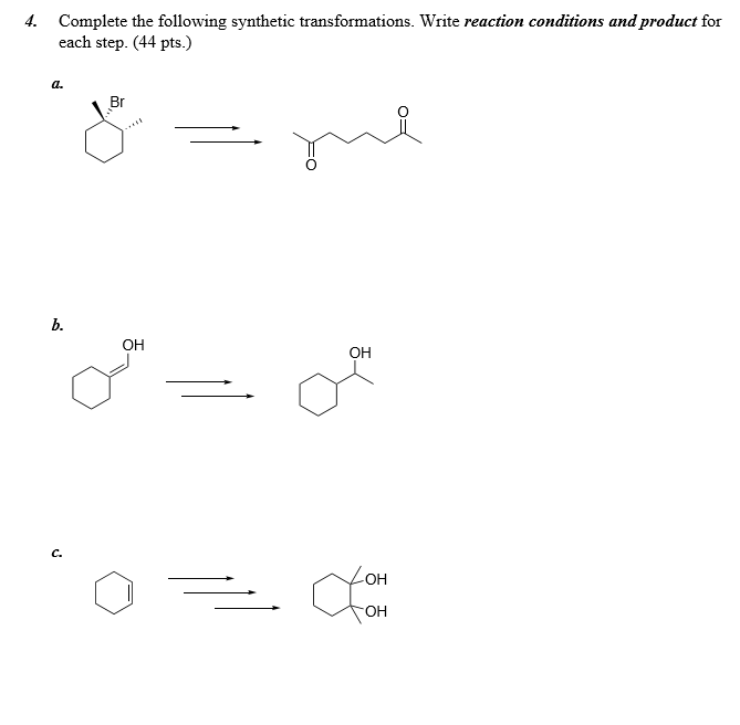Solved 4. Complete the following synthetic transformations. | Chegg.com