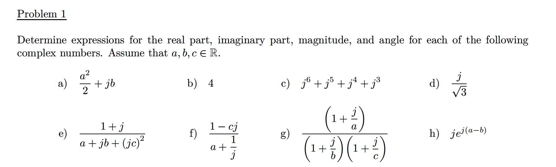 Solved Determine expressions for the real part, imaginary | Chegg.com