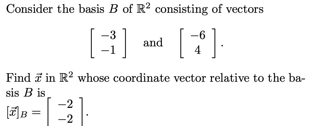 Solved Consider the basis B of R2 consisting of vectors | Chegg.com