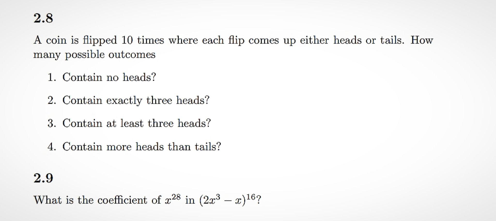 Solved 2.8 A coin is flipped 10 times where each flip comes | Chegg.com