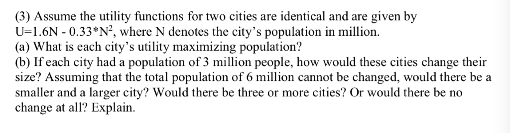 Solved (3) Assume the utility functions for two cities are | Chegg.com