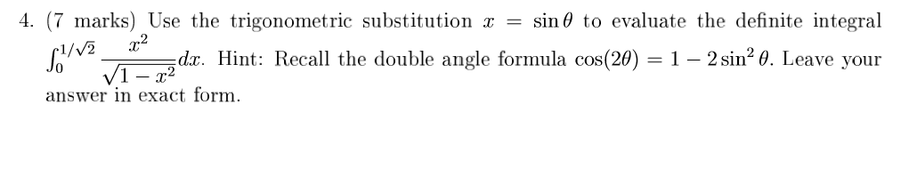 Solved x2 4. (7 marks) Use the trigonometric substitution x | Chegg.com