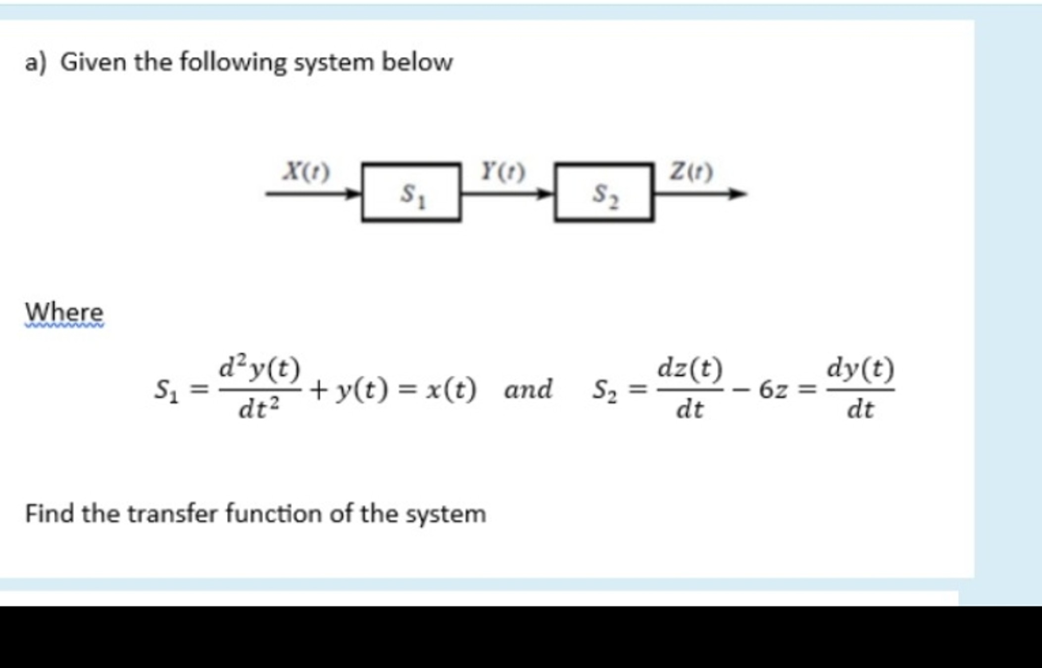 Solved a) ﻿Given the following system | Chegg.com