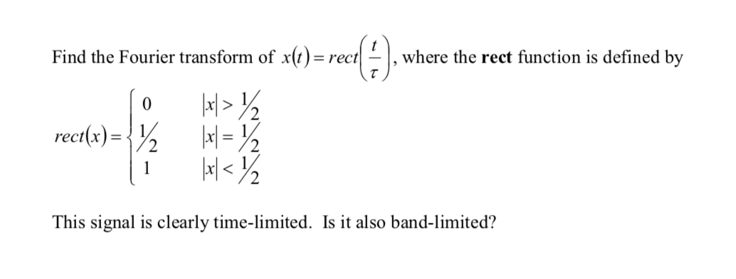 Solved Find the Fourier transform of x(t)=rect - , where the | Chegg.com