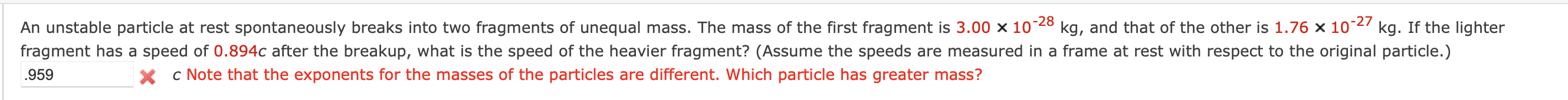 Solved An unstable particle at rest spontaneously breaks | Chegg.com