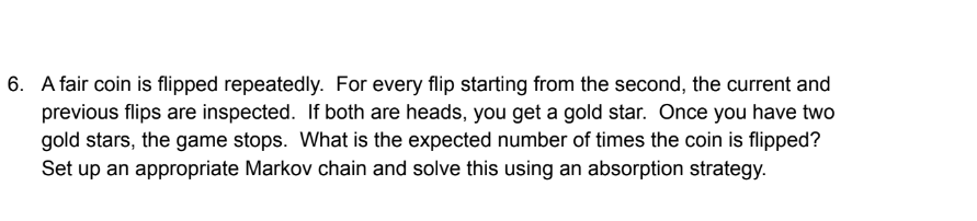 Solved A fair coin is flipped repeatedly. For every flip | Chegg.com