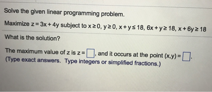 Solved Solve the given linear programming problem. Maximize | Chegg.com