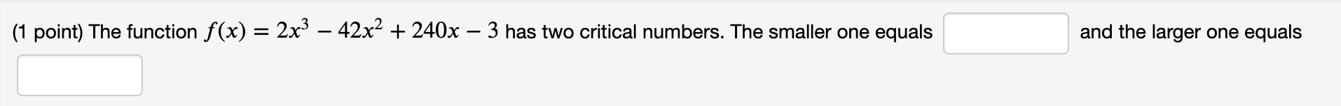 Solved (1 point) The function f(x) = 2x3 – 42x2 + 240x – 3 | Chegg.com