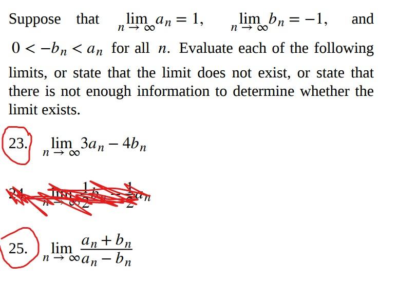 Solved Suppose that lim n → ∞ an = 1, lim n → ∞ bn = −1, and | Chegg.com