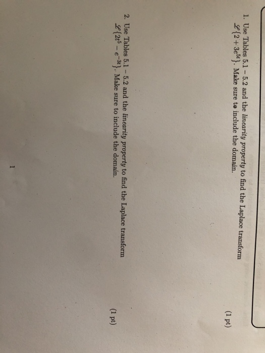 Solved 1. Use Tables 5.1-5.2 and the linearity property to | Chegg.com