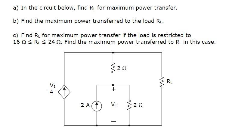 Solved a) In the circuit below, find RL for maximum power | Chegg.com