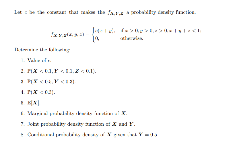 Solved Let c be the constant that makes the fX,Y,Z a | Chegg.com
