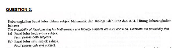 Solved QUESTION 3:Kebarangkalian Fauzi lulus dalam subjek | Chegg.com