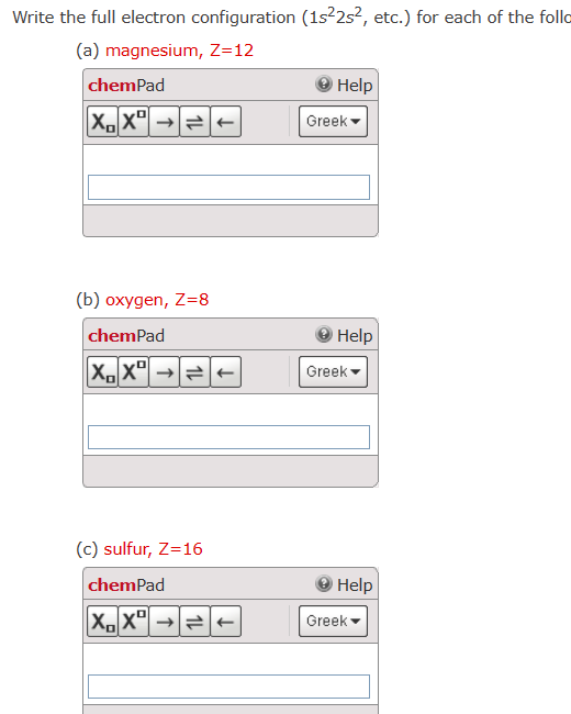 Solved Write the full electron configuration (1s22s2, etc.) | Chegg.com