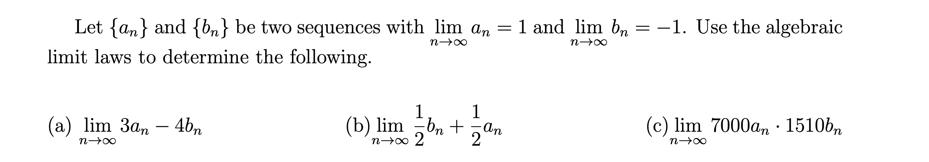 Solved Let {an} and {bn} be two sequences with lim an n→∞ | Chegg.com