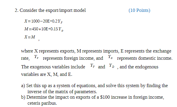 Solved (10 Points) 2. Consider the export/import model | Chegg.com