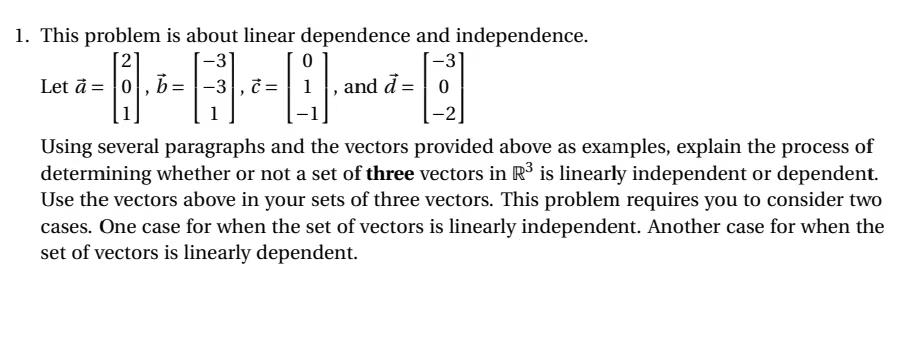 Solved 1. This problem is about linear dependence and | Chegg.com