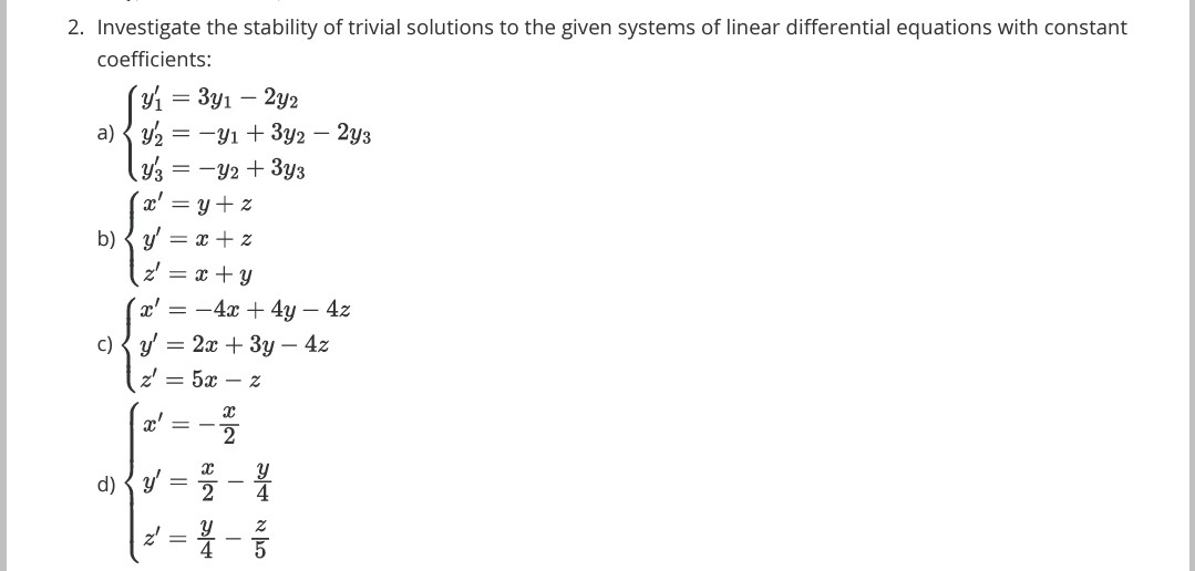 Solved 2. Investigate the stability of trivial solutions to | Chegg.com
