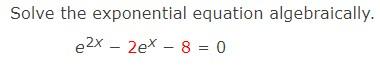 Solved Solve the exponential equation algebraically. | Chegg.com