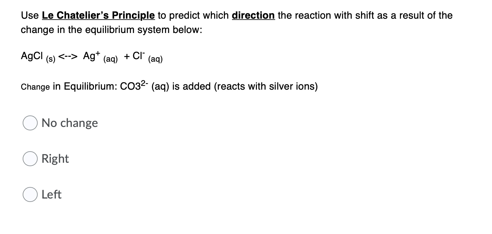 Solved Use Le Chatelier's Principle to predict which | Chegg.com