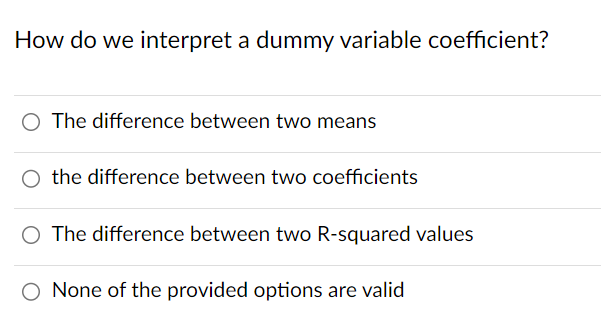 Solved How do we interpret a dummy variable coefficient? The | Chegg.com
