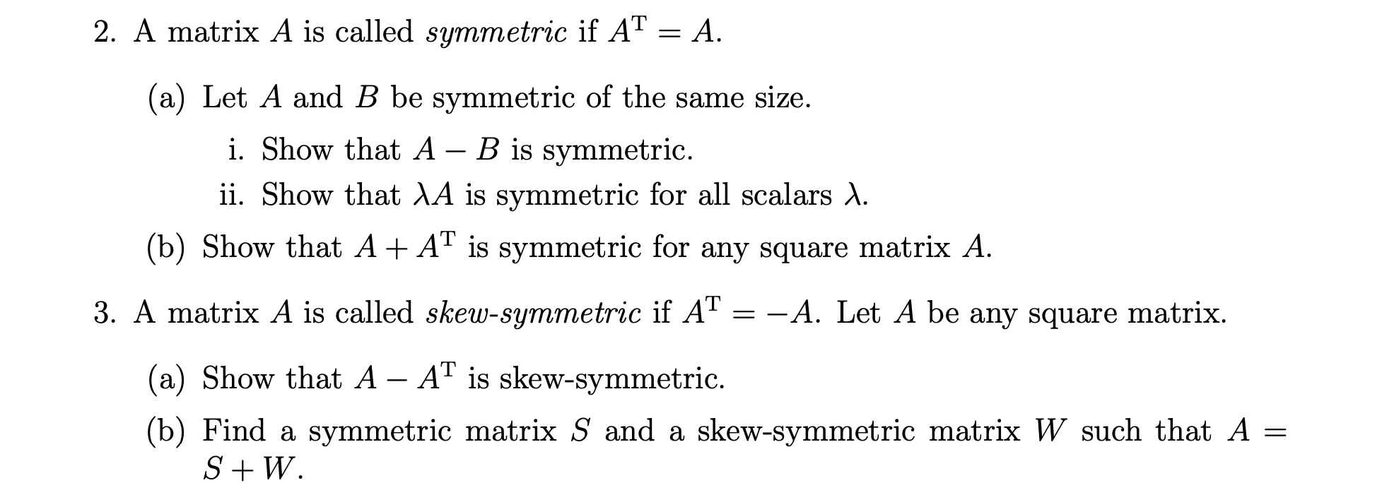 Solved 2. A matrix A is called symmetric if AT=A. (a) Let A | Chegg.com