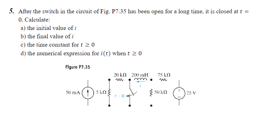 5. After the switch in the circuit of Fig. P7.35 has | Chegg.com