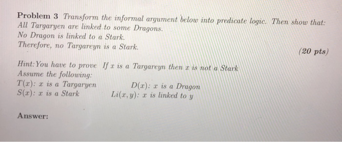 Solved Problem 3 Transform the informal argument below into | Chegg.com