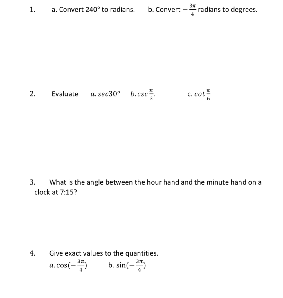 Solved 1. a. Convert 240° to radians. b. Convert - * radians | Chegg.com